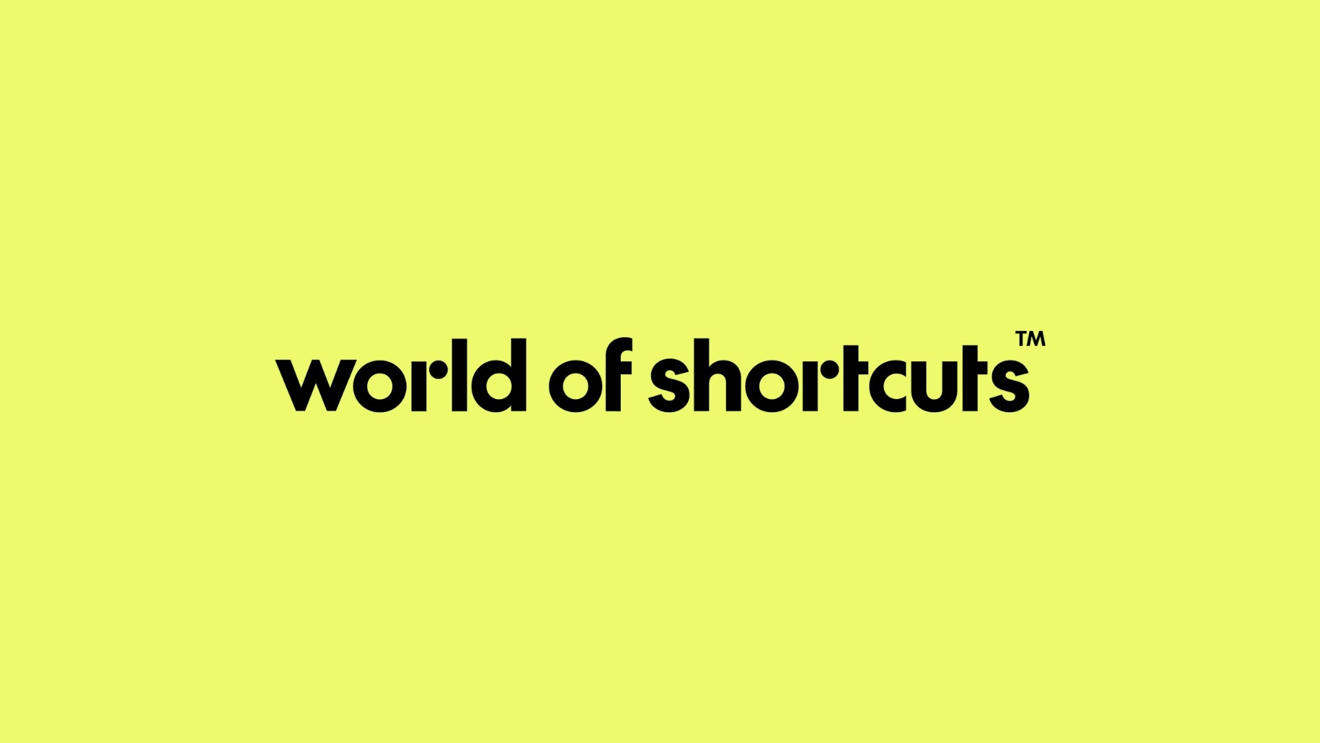 World of Shortcuts